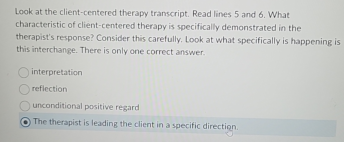 Solved Look at the client-centered therapy transcript. Read | Chegg.com