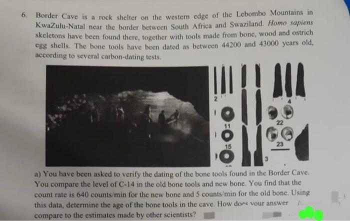 Solved Border Cave is a rock shelter on the westem edge of | Chegg.com