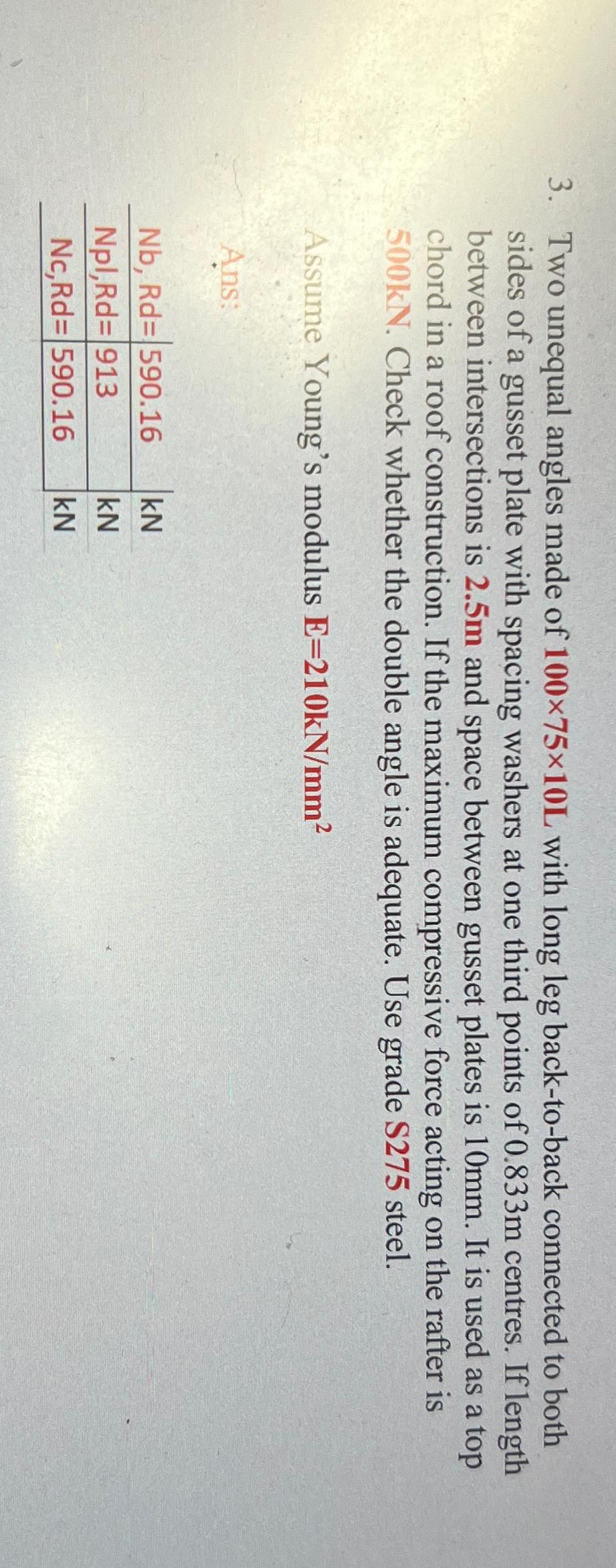 Solved Two unequal angles made of 100×75×10L ﻿with long leg | Chegg.com