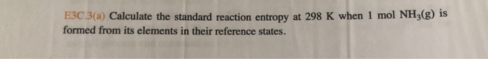Solved E3C.3(a) Calculate the standard reaction entropy at | Chegg.com