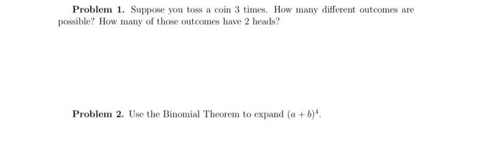 Solved Problem 1. Suppose you toss a coin 3 times. How many | Chegg.com