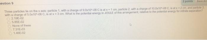 Solved teater 13 Eestion 9 2 points Save A Three particles | Chegg.com Solved teater 13 Eestion 9 2 points Save A Three particles | Chegg.com