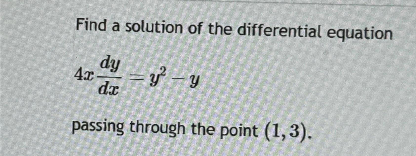 Solved Find a solution of the differential | Chegg.com