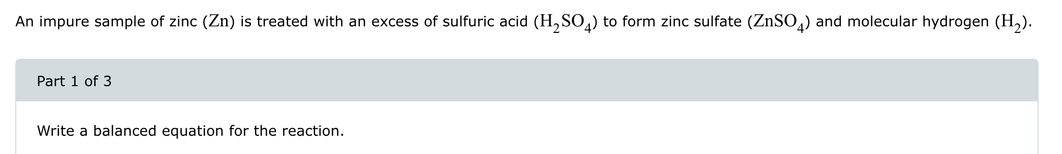 An impure sample of zinc (Zn) ﻿is treated with an | Chegg.com