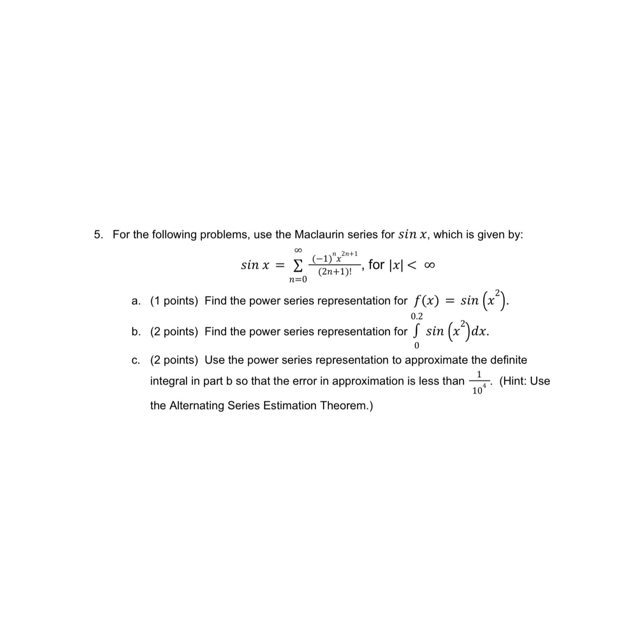 Solved For the following problems, use the Maclaurin series | Chegg.com