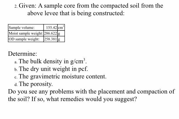 Solved 2. Given: A sample core from the compacted soil from | Chegg.com
