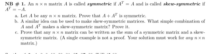 Solved NB # 1. An nxn matrix A is called symmetric if AT = A | Chegg.com
