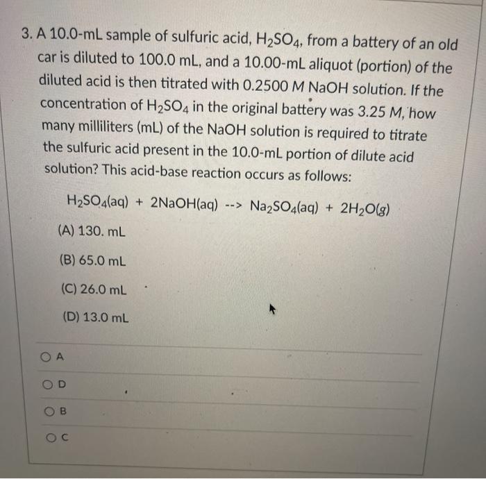 Solved 3. A 10.0-mL sample of sulfuric acid, H2SO4, from a | Chegg.com