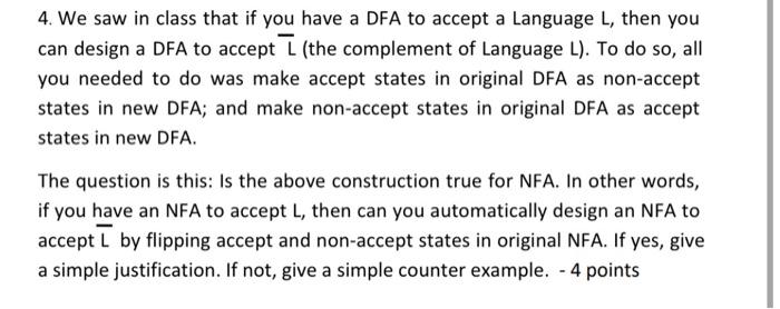 Solved 4. We saw in class that if you have a DFA to accept a | Chegg.com