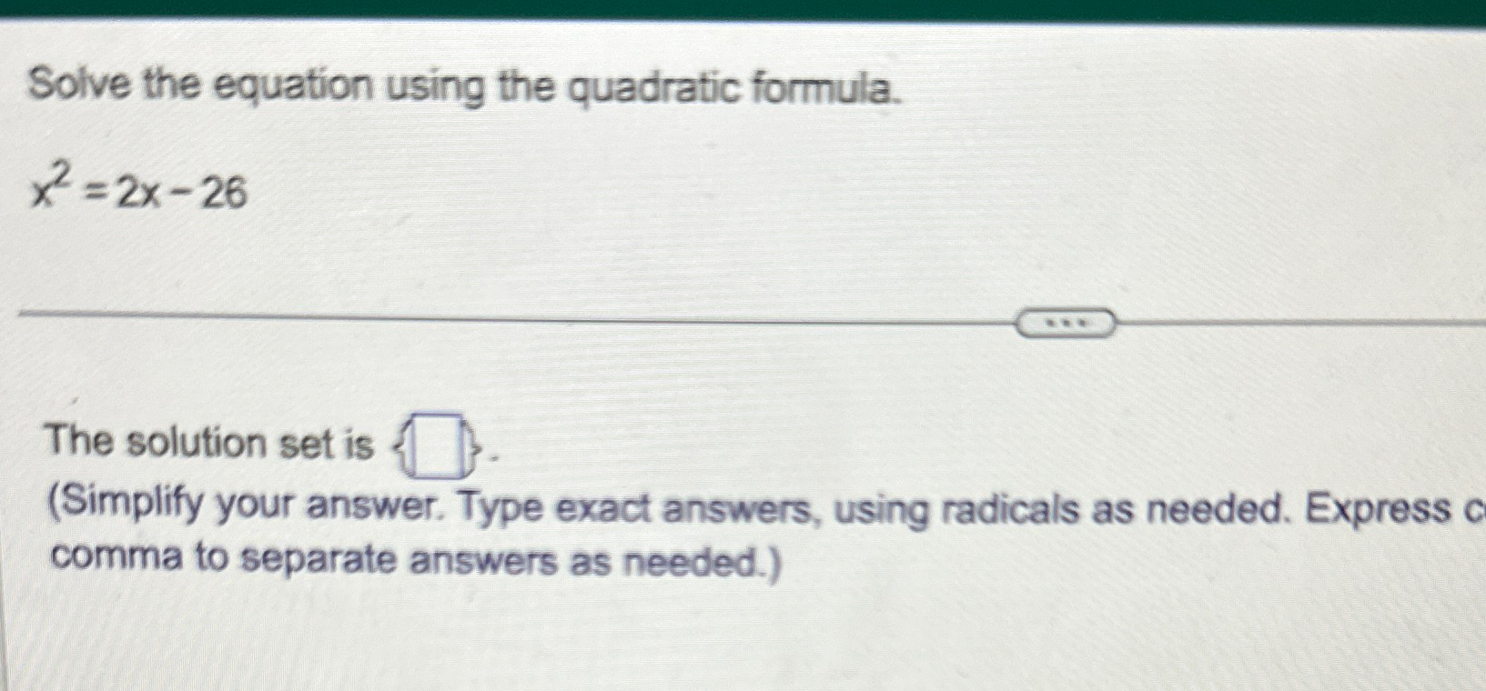 Solved Solve the equation using the quadratic | Chegg.com