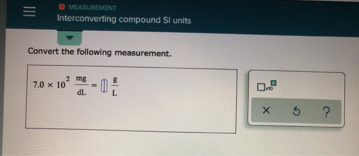 Solved MEASUREMENT Interconverting compound SI units Convert | Chegg.com