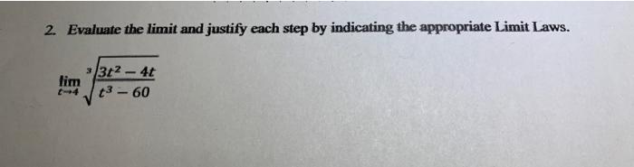 Solved 2. Evaluate the limit and justify each step by | Chegg.com