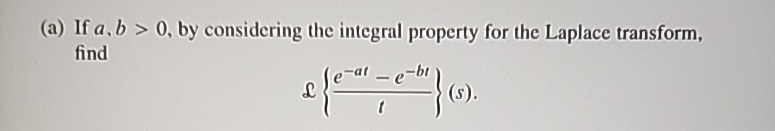 Solved (a) ﻿If a,b>0, ﻿by considering the integral property | Chegg.com