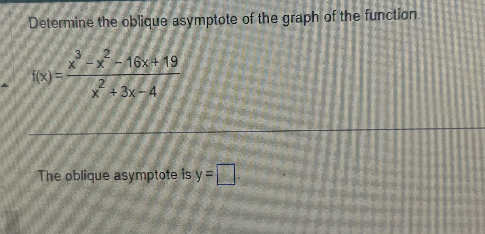 Solved Determine the oblique asymptote of the graph of the | Chegg.com