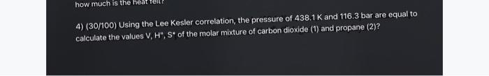 4) (30/100) Using the Lee Kesler correlation, the | Chegg.com