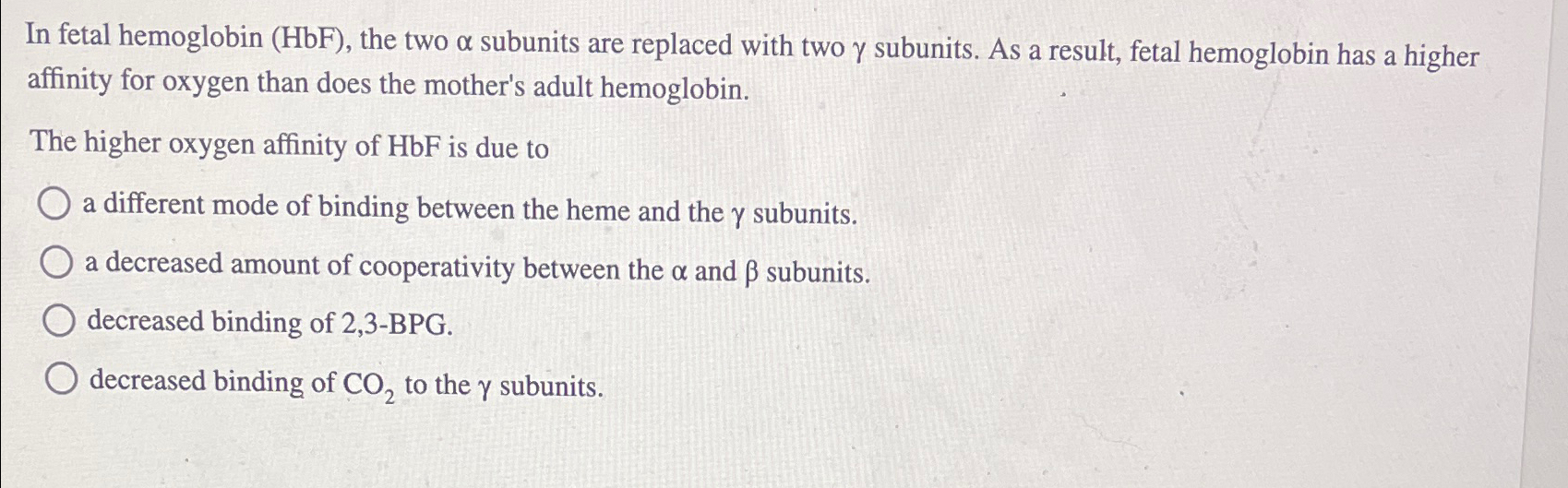 Solved In fetal hemoglobin (HbF), ﻿the two α ﻿subunits are | Chegg.com