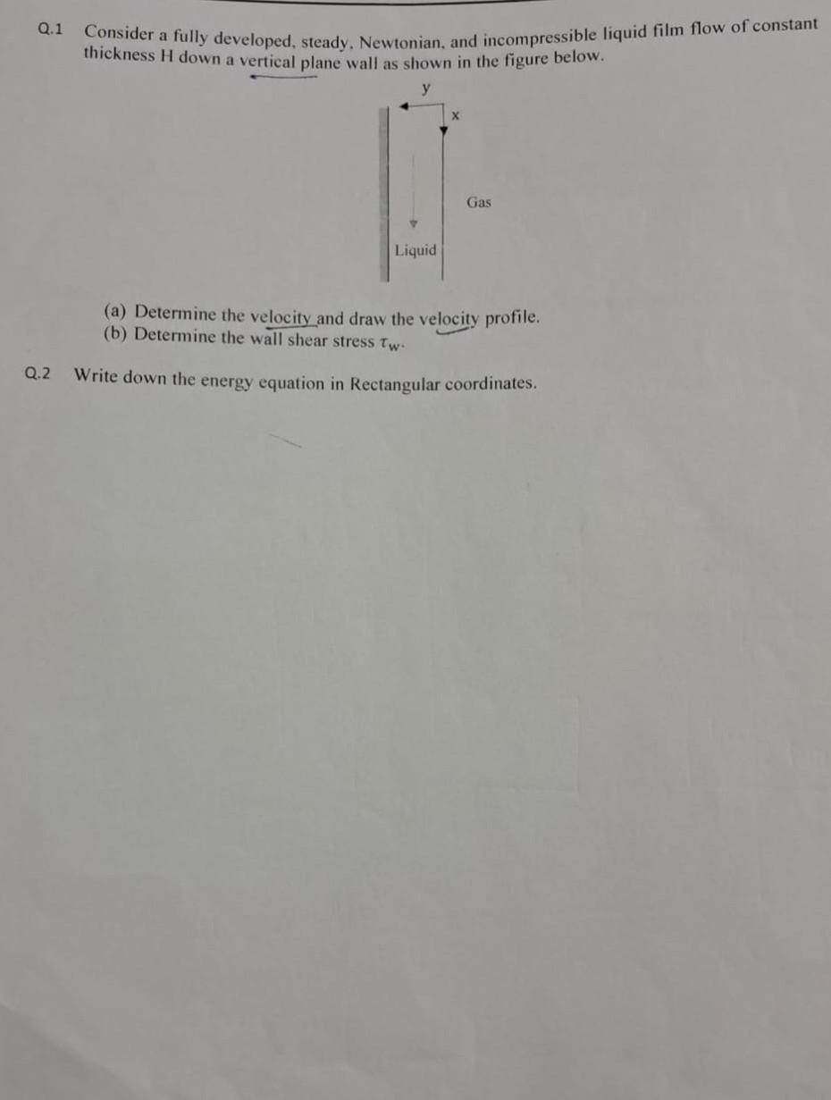 Solved Q.1 Consider a fully developed, steady. Newtonian, | Chegg.com