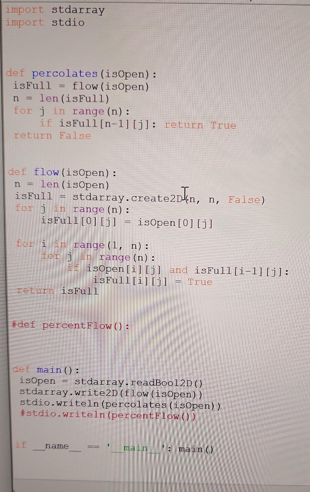 import stdarray import stdio def percolates (isopen): | Chegg.com