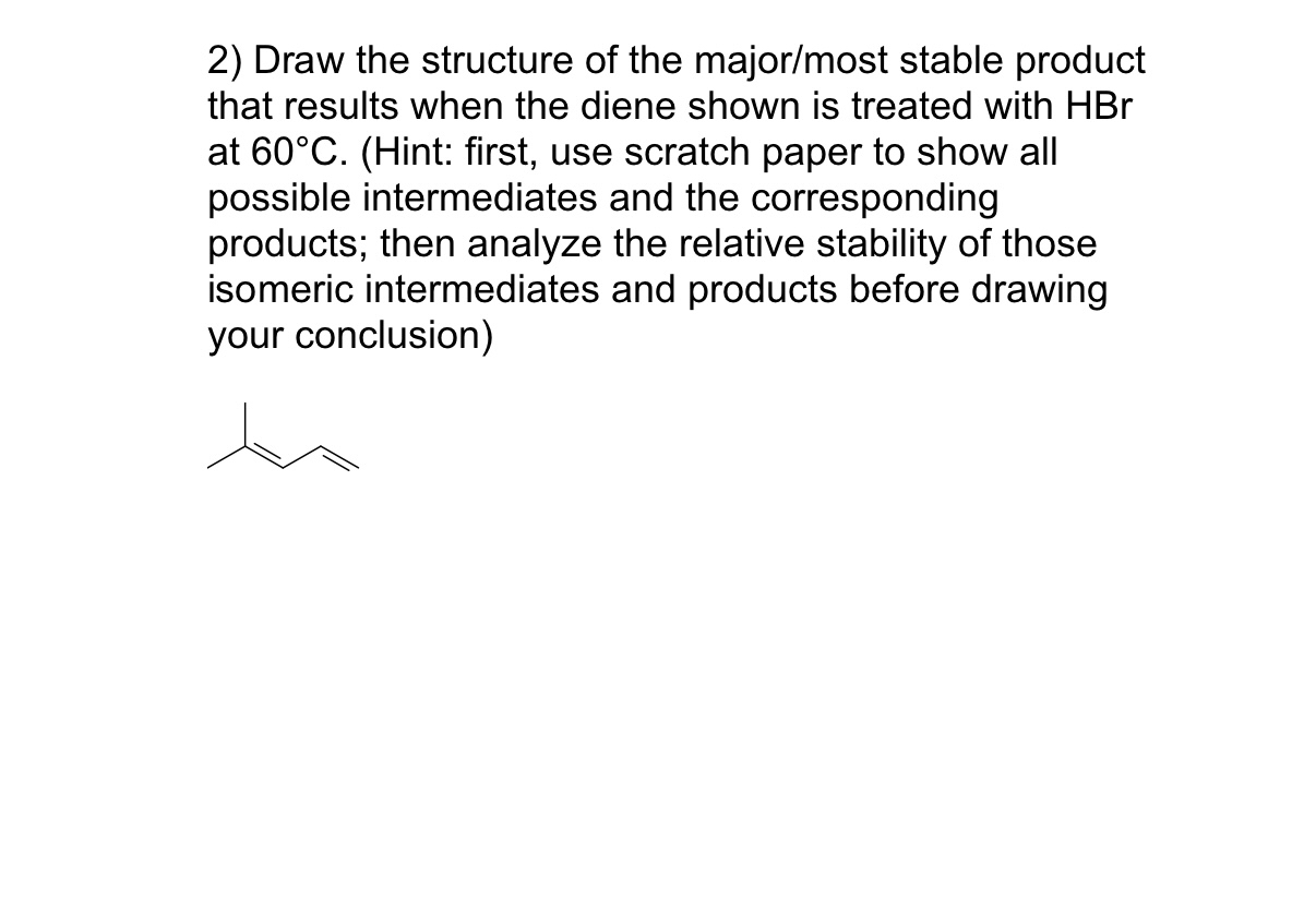 Solved Draw the structure of the major/most stable product | Chegg.com