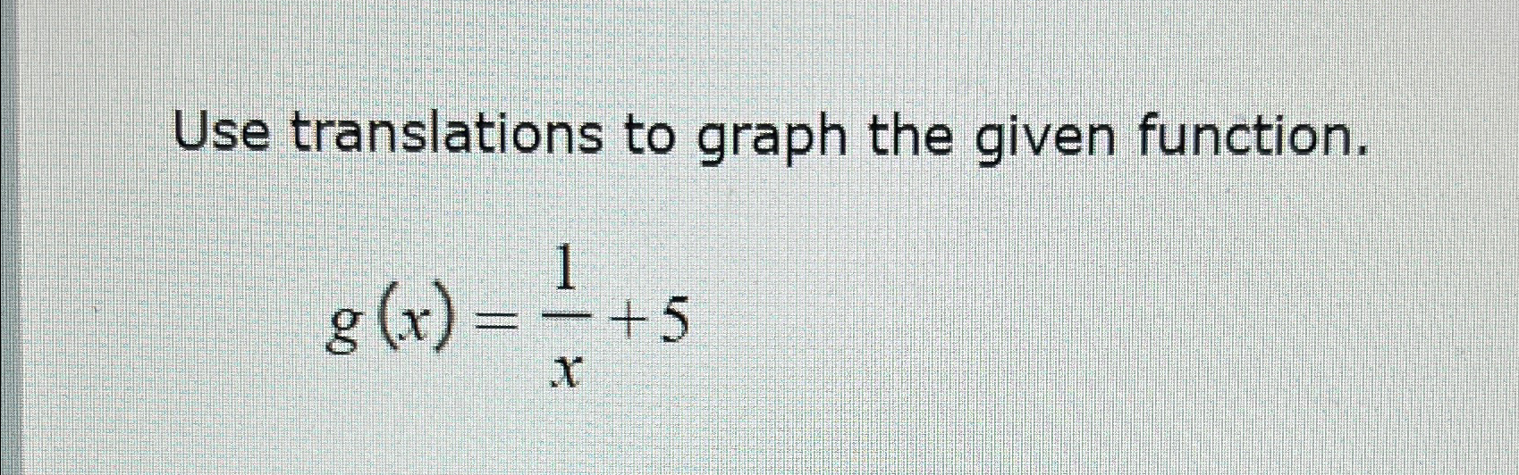 Solved Use translations to graph the given | Chegg.com