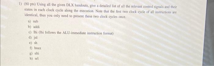 Solved 1) (80 pts) Using all the given DLX handouts, give a | Chegg.com