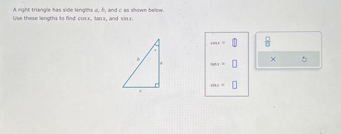 Solved A right triangle has side lengths a,b, and c as shown | Chegg.com