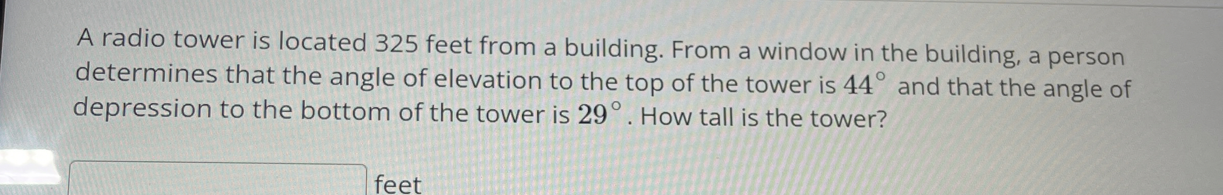 Solved A radio tower is located 325 ﻿feet from a building. | Chegg.com
