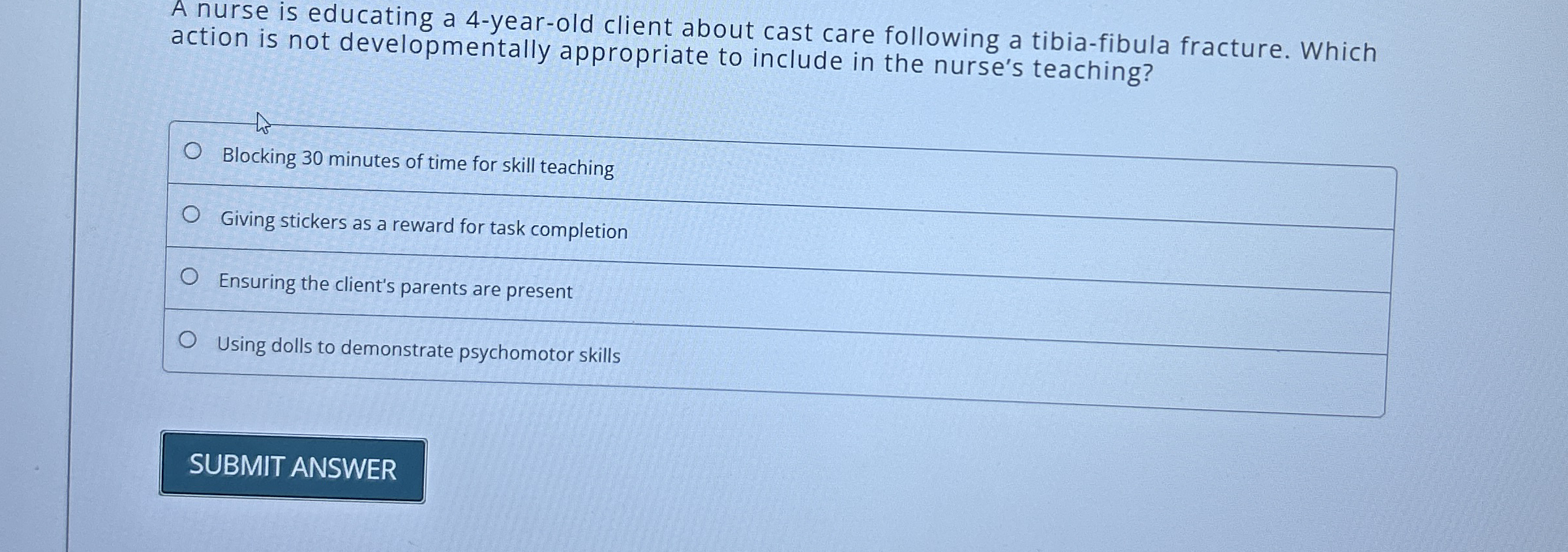 A nurse is educating a 4 -year-old client about cast | Chegg.com
