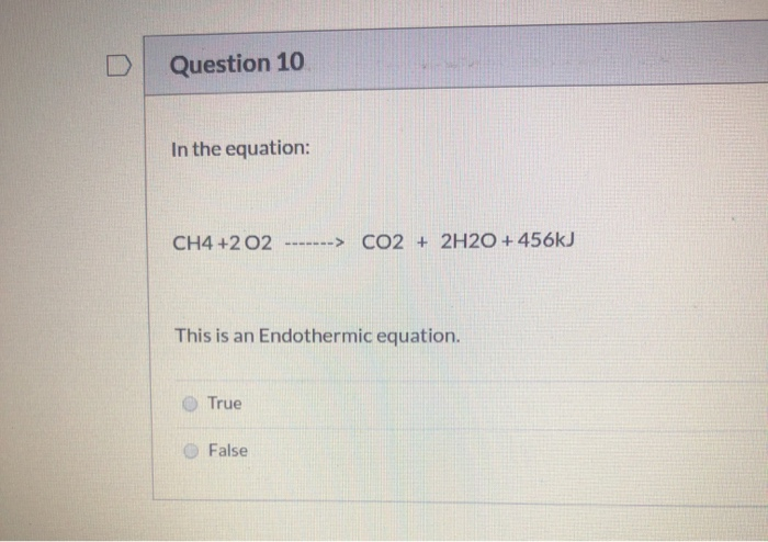 Solved Question 10 In the equation: CH4 +202 ----> CO2 + | Chegg.com