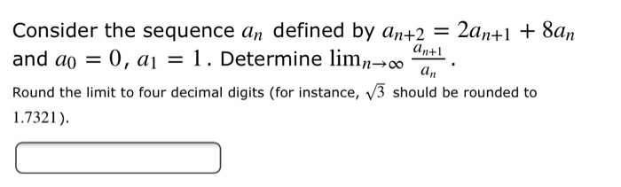 Solved Consider the sequence an defined by an+2 = 2an+1 + | Chegg.com