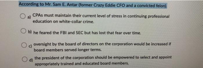Solved According to Mr. Sam E. Antar (former Crazy Eddie CFO | Chegg.com