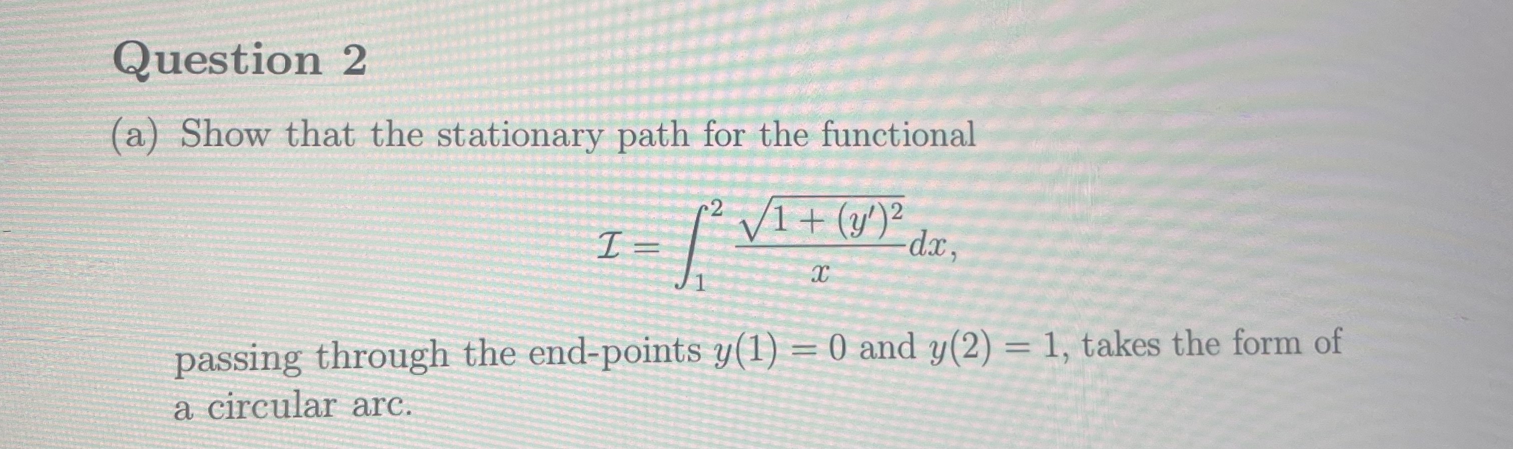 Solved Show that the stationary path for the | Chegg.com