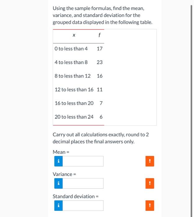 Solved Using the sample formulas, find the mean, variance, | Chegg.com