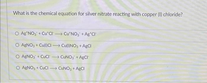 Solved What is the chemical equation for silver nitrate | Chegg.com