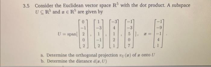 Solved .5 Consider the Euclidean vector space R5 with the | Chegg.com