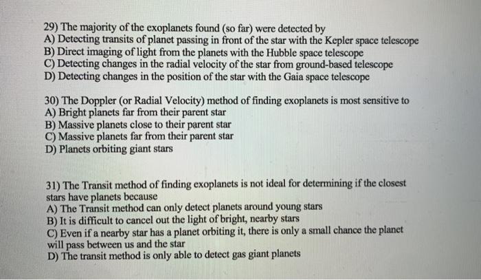 Solved 29) The majority of the exoplanets found (so far) | Chegg.com