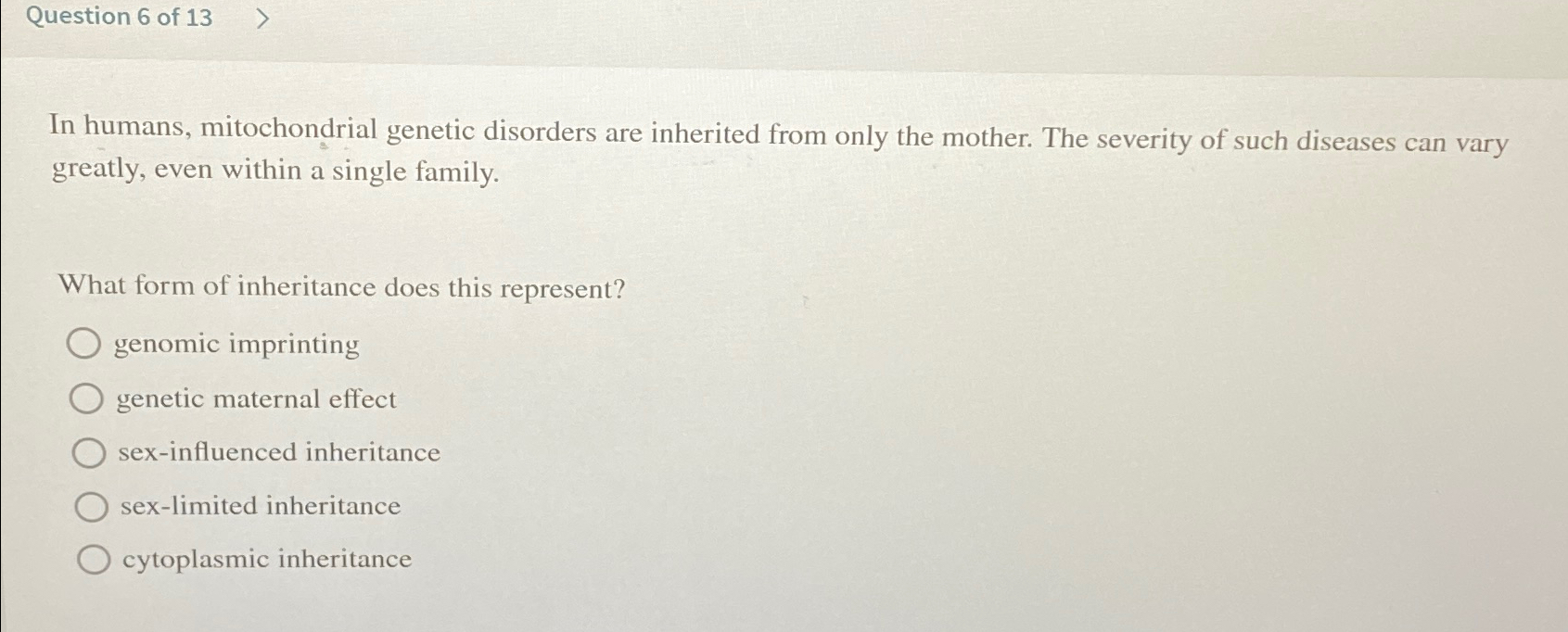 Solved Question 6 ﻿of 13In humans, mitochondrial genetic | Chegg.com