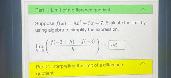 Solved Part 1: Limit of a difference quotient Suppose f(x) = | Chegg.com