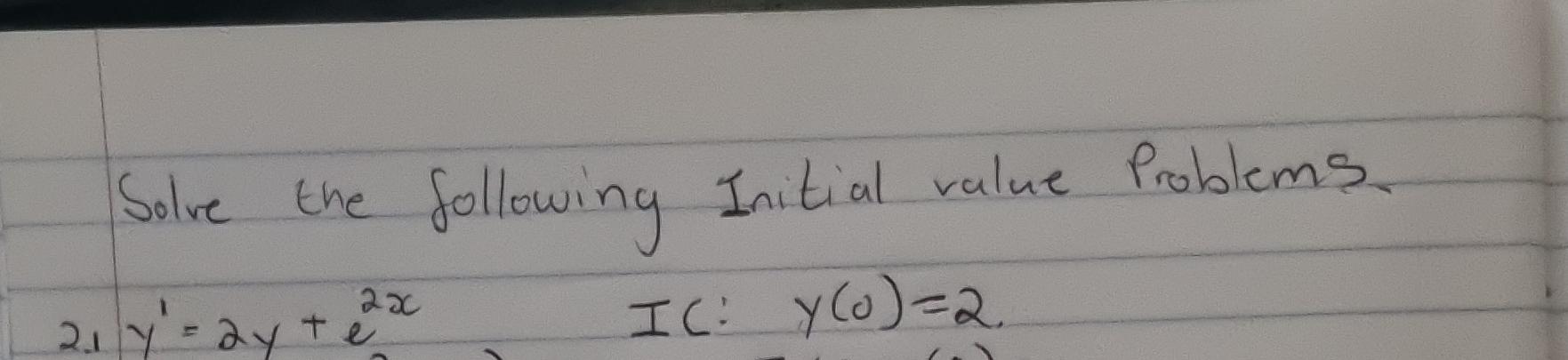Solved Solve the following Initial value Problems. 2. | Chegg.com