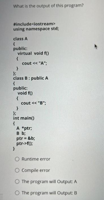 Solved What is the output of this program? #include using | Chegg.com