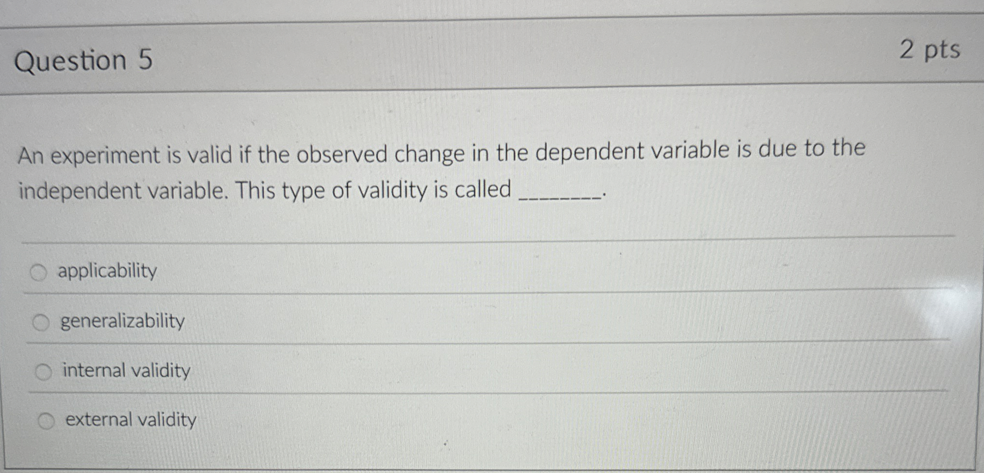 Solved Question 5An experiment is valid if the observed | Chegg.com