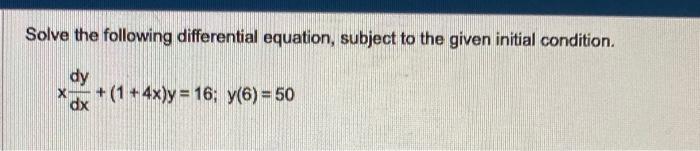 Solved Solve the following differential equation, subject to | Chegg.com