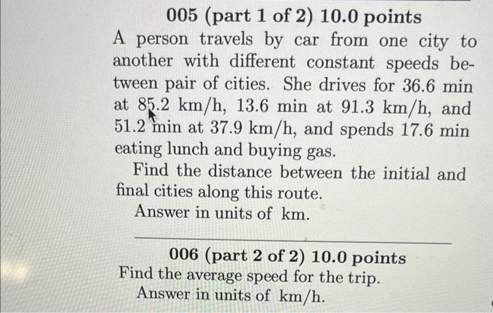 Solved 005 (part 1 of 2 ) 10.0 points A person travels by | Chegg.com
