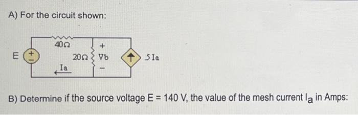 Solved A) For the circuit shown: B) Determine if the source | Chegg.com