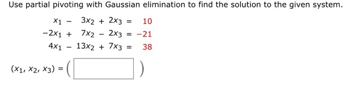 Solved Use partial pivoting with Gaussian elimination to | Chegg.com