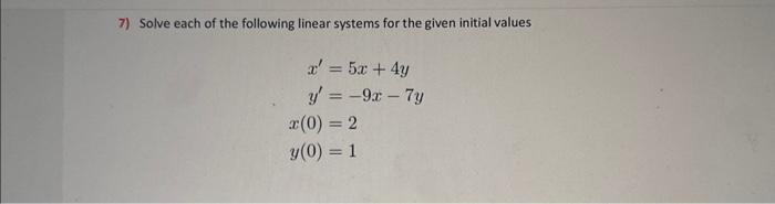 Solved 7) Solve each of the following linear systems for the | Chegg.com
