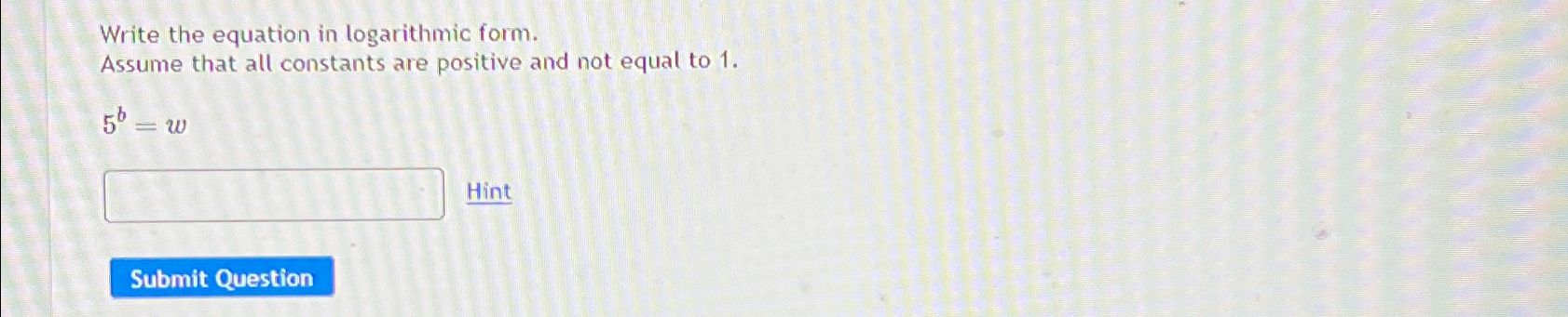 Solved Write the equation in logarithmic form.Assume that | Chegg.com