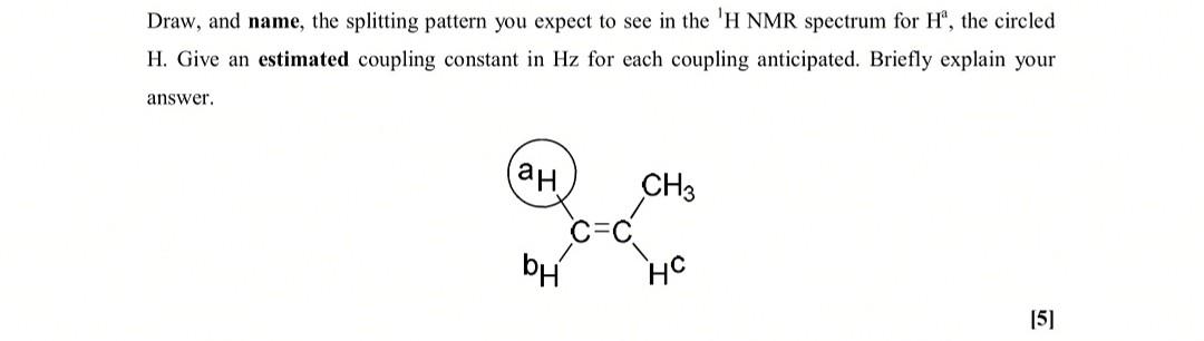 Solved Draw, and name, the splitting pattern you expect to | Chegg.com