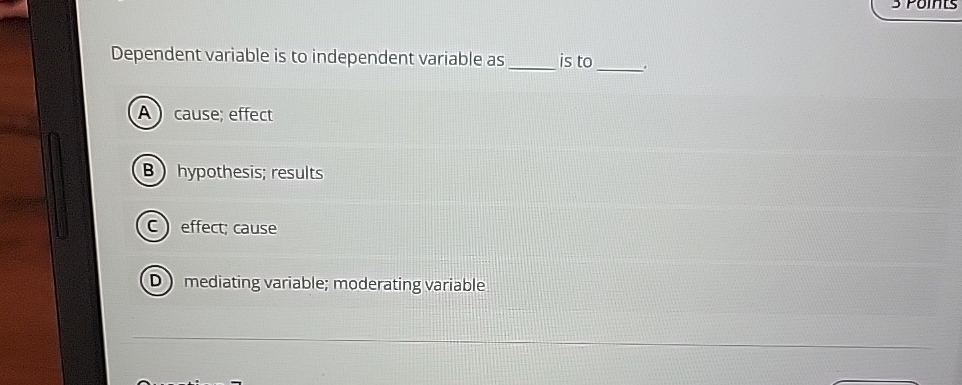Solved Dependent variable is to independent variable as is | Chegg.com