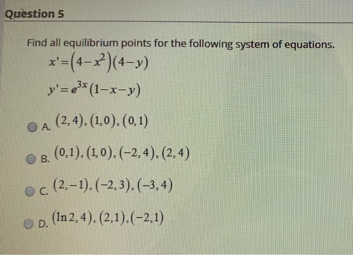 Solved Question 5 Find all equilibrium points for the | Chegg.com